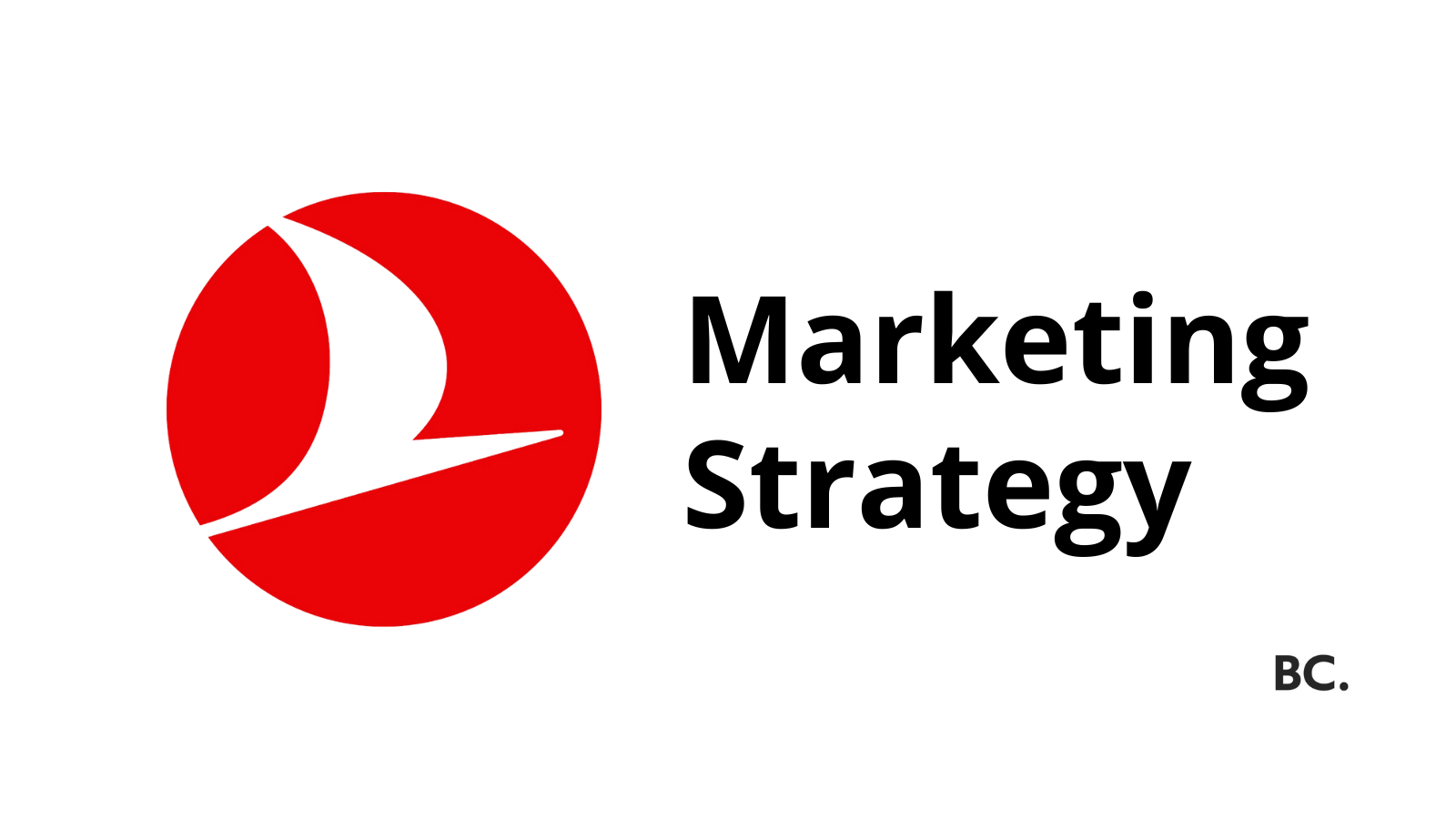 Turkish Airlines Marketing Strategy: Bridging Continents and Global Audiences